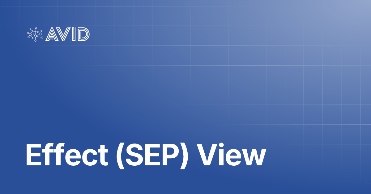 Effect (SEP) View | AVID Documentation
